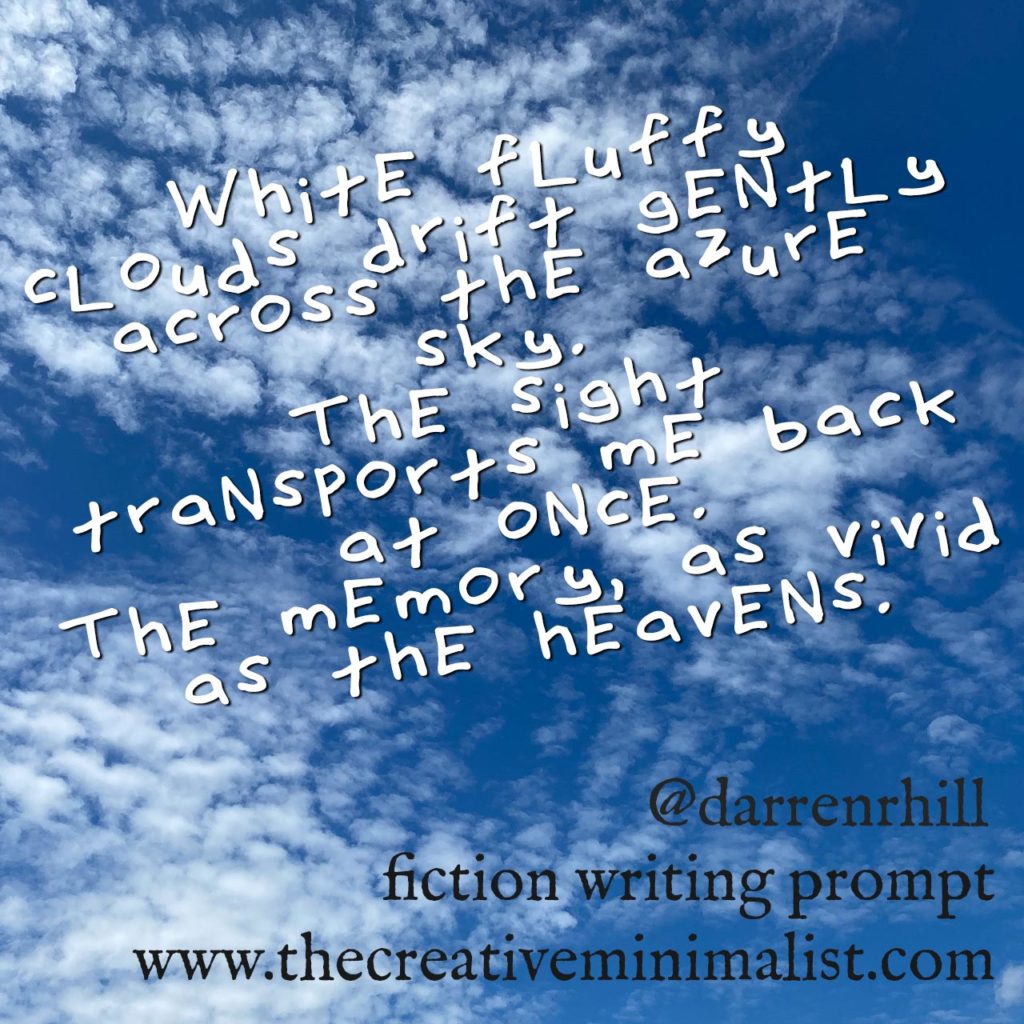 The white fluffy clouds - Friday Fiction Writing Prompt - darren r hill