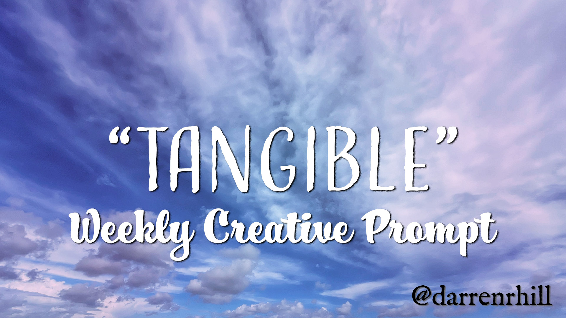 Tangible — Weekly Creative Prompt - the creative minimalist