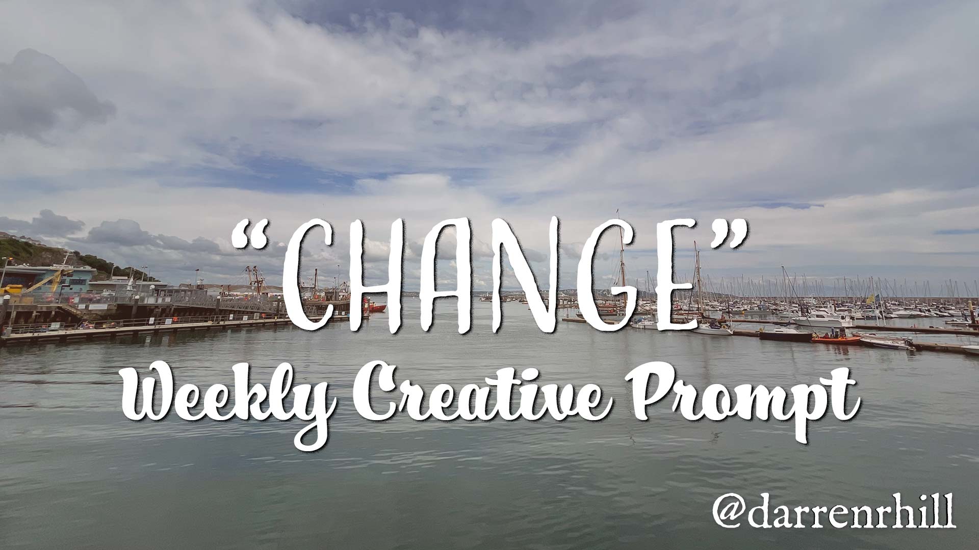 Change — Weekly Creative Prompt - the creative minimalist